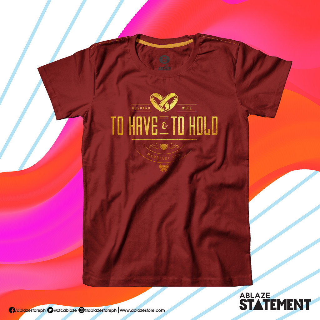 Ablaze Statement Couple Shirt To Have and To Hold | Shopee Philippines