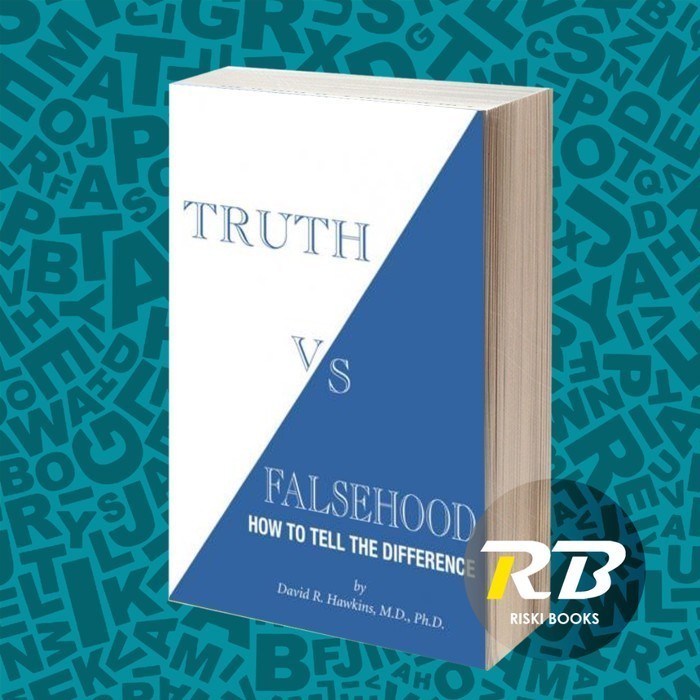 Truth vs Falsehood: How to Tell the Difference David R. Hawkins (books ...