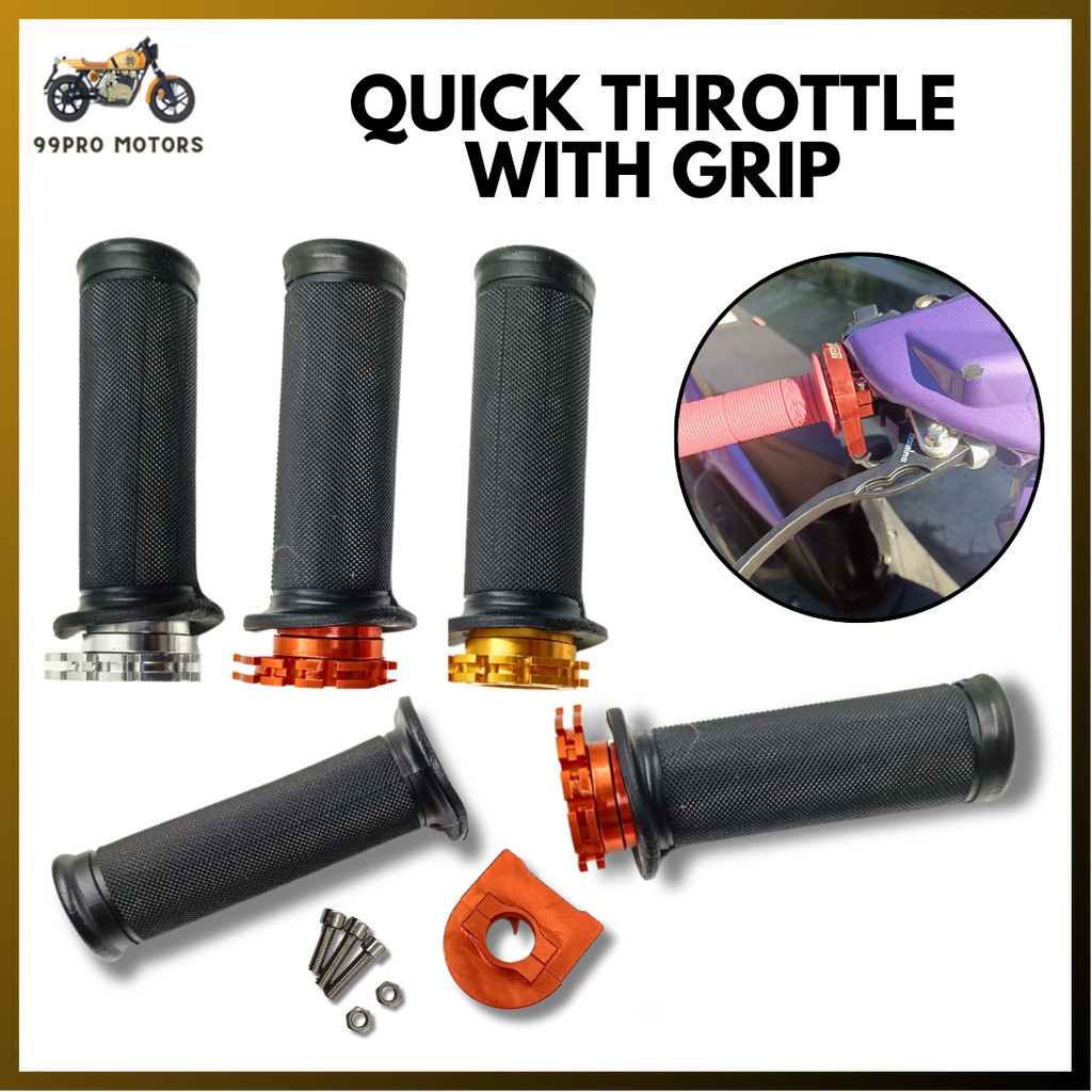 QUICK THROTTLE WITH GRIP UNIVERSAL MOTORCYCLE [99PRO MOTOR] | Shopee ...
