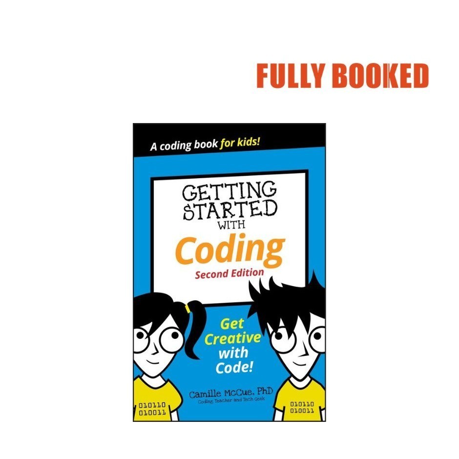 Getting Started with Coding: Get Creative with Code!, 2nd Edition ... Getting Started with Coding: Get Creative with Code!, 2nd Edition ...
