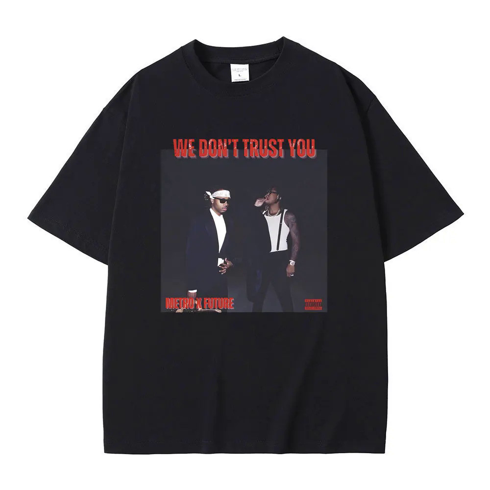 Rapper Future & Metro Boomin We Don't Trust You Album Music Merch T ...