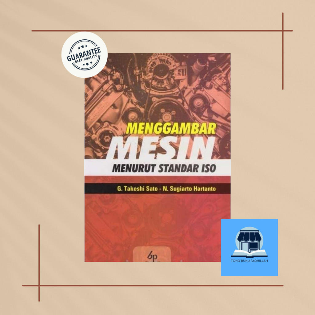 MESIN Machine Drawing According to ISO Standards - G. Takeshi Sato ...