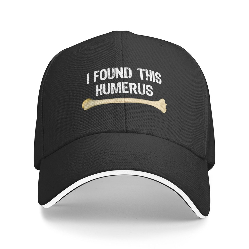 Hip Hop Designs Baseball Cap I Found This Humerus Humorous Orthopedic ...