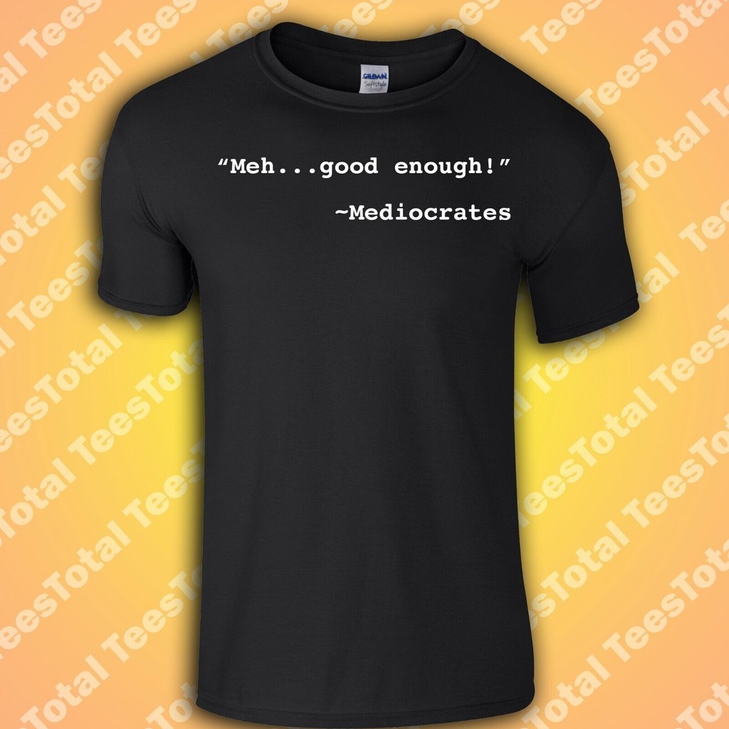 Medicorates Meh Good Enough T-Shirt | Socrates | Meme | Philosophy ...