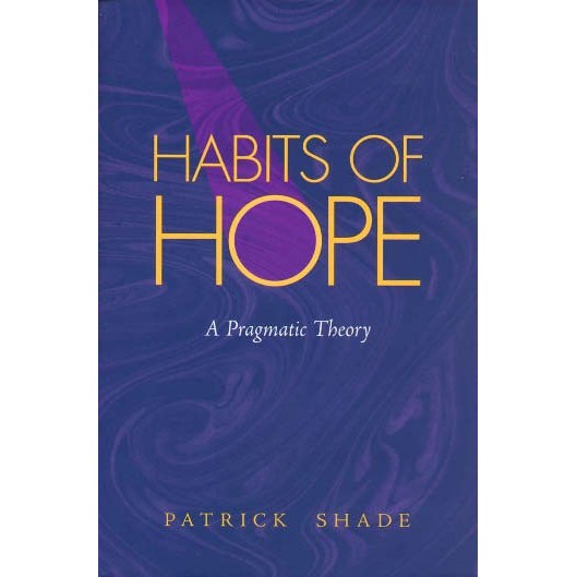 Patrick Shade - Habits of Hope_ A Pragmatic Theory | Shopee Philippines