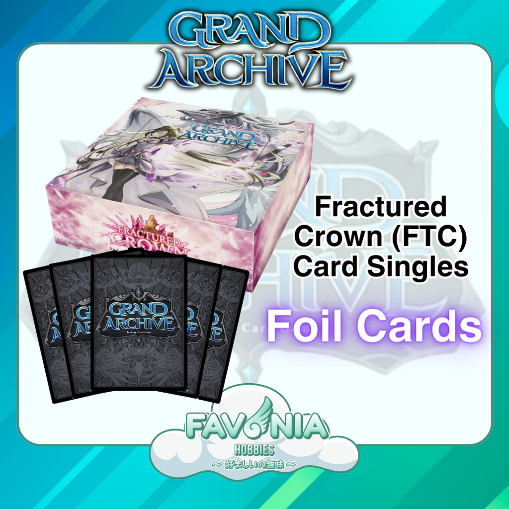 Grand Archive TCG Fractured Crown FOIL Cards Singles FTC FOIL GATCG ...