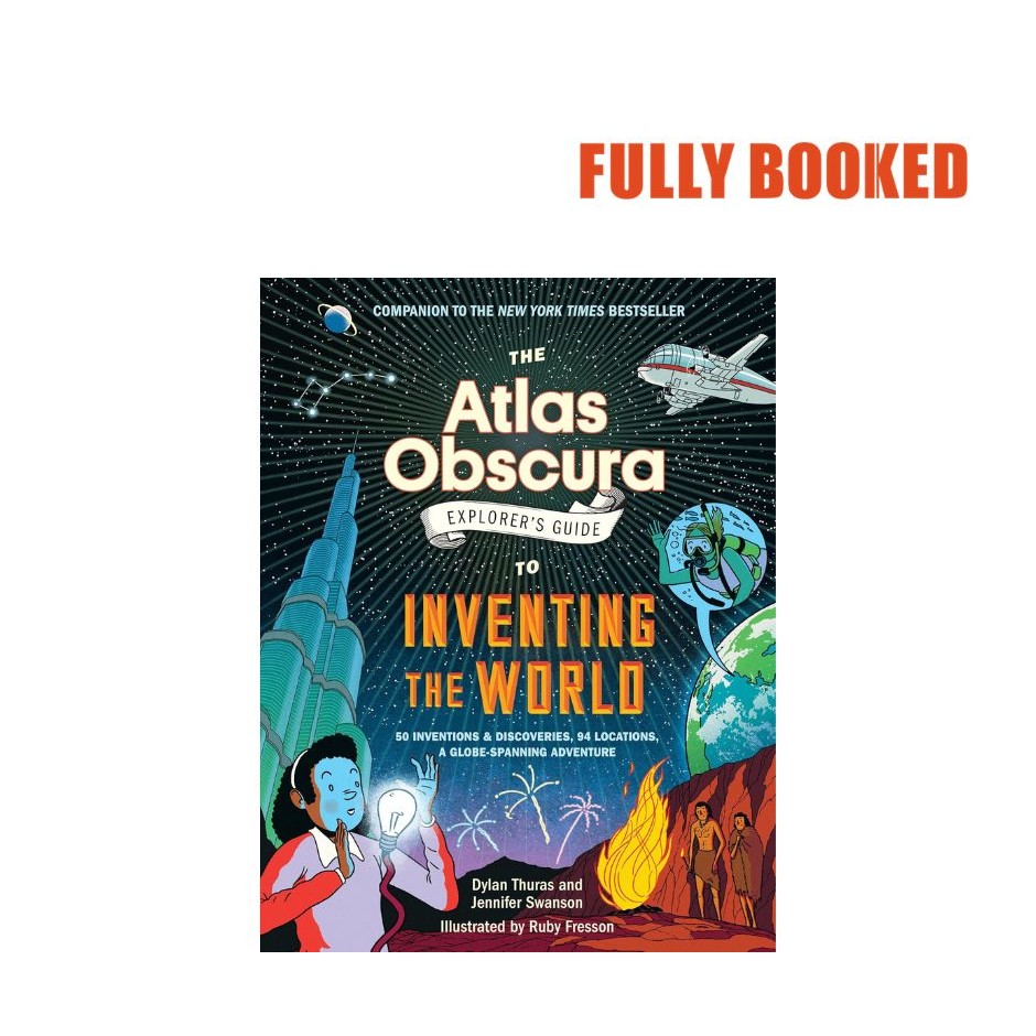 The Atlas Obscura Explorer’s Guide to Inventing the World (Hardcover ...