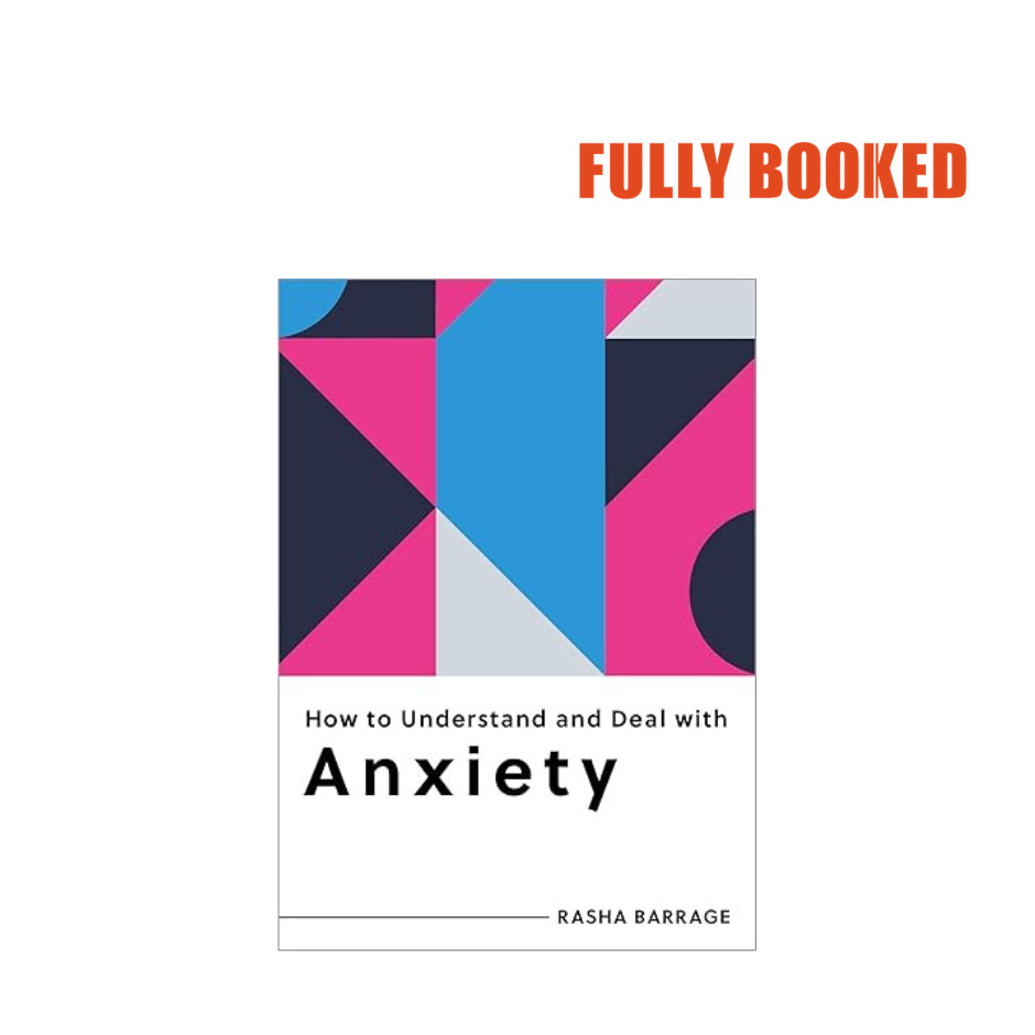 How to Understand and Deal with Anxiety: Everything You Need to Know ...
