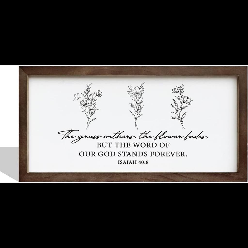 Christian Wall Decor Sign The Grass Withers the Flower Fades Isaiah ...