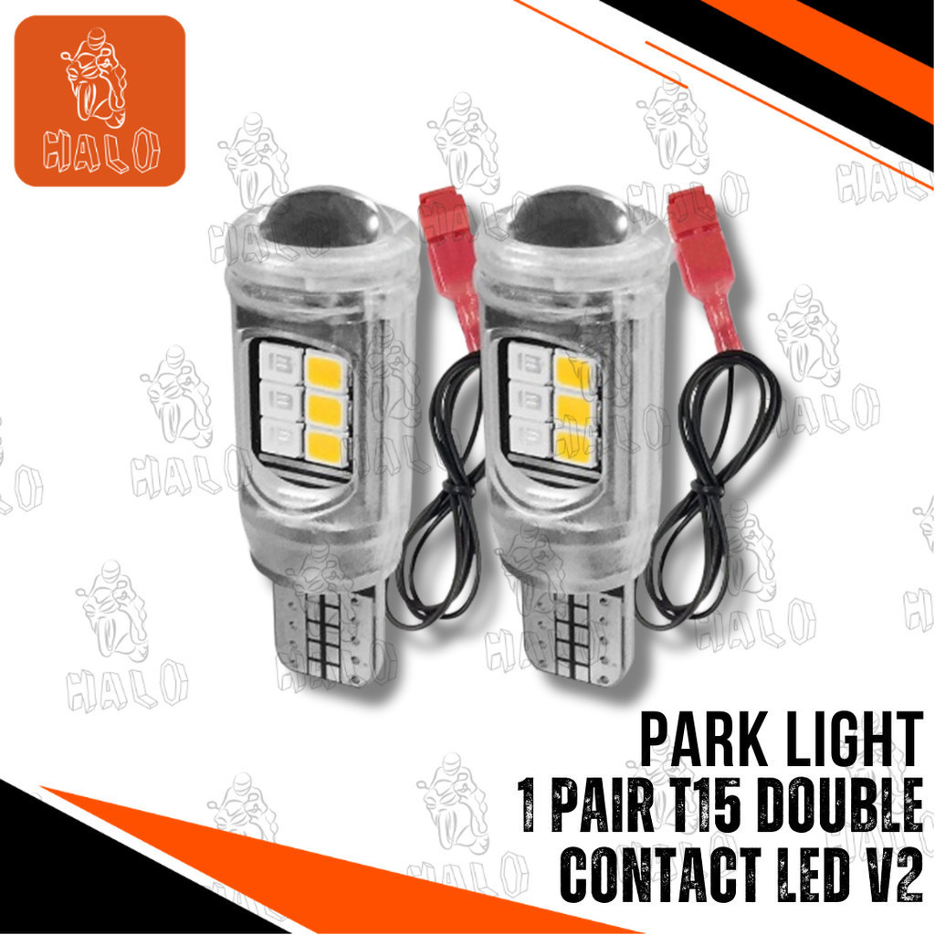 [HALO MOTOR] UNIVERSAL T15 DUAL CONTACT VERSION 2 PARK LIGHT SIGNAL ...