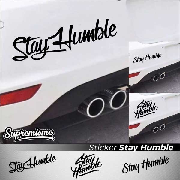 Stay Humble Design Sticker for Car Stickers and Decals Waterproof Car ...