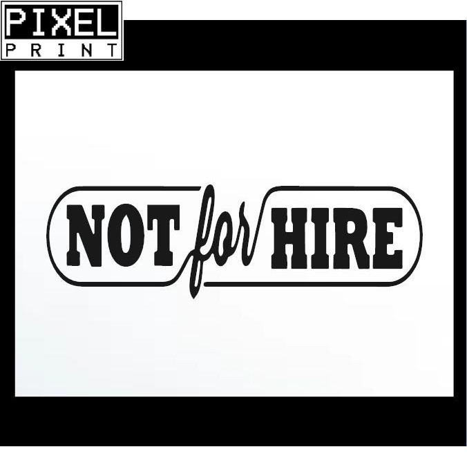 2pcs NOT FOR HIRE Sticker For Car Stickers And Decals Waterproof Car ...