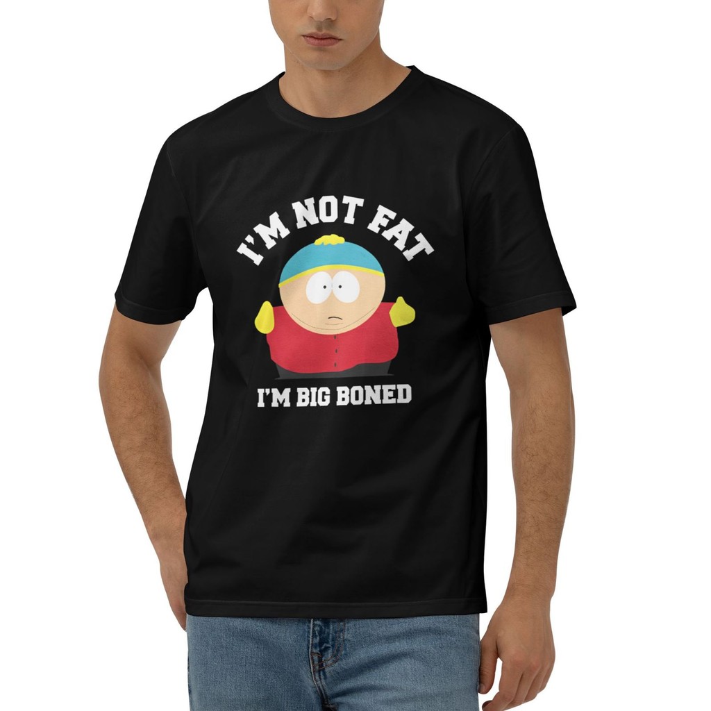 South Park I'M Not Fat I'M Big Boned Novelty Man'S Tshirt New Cotton ...