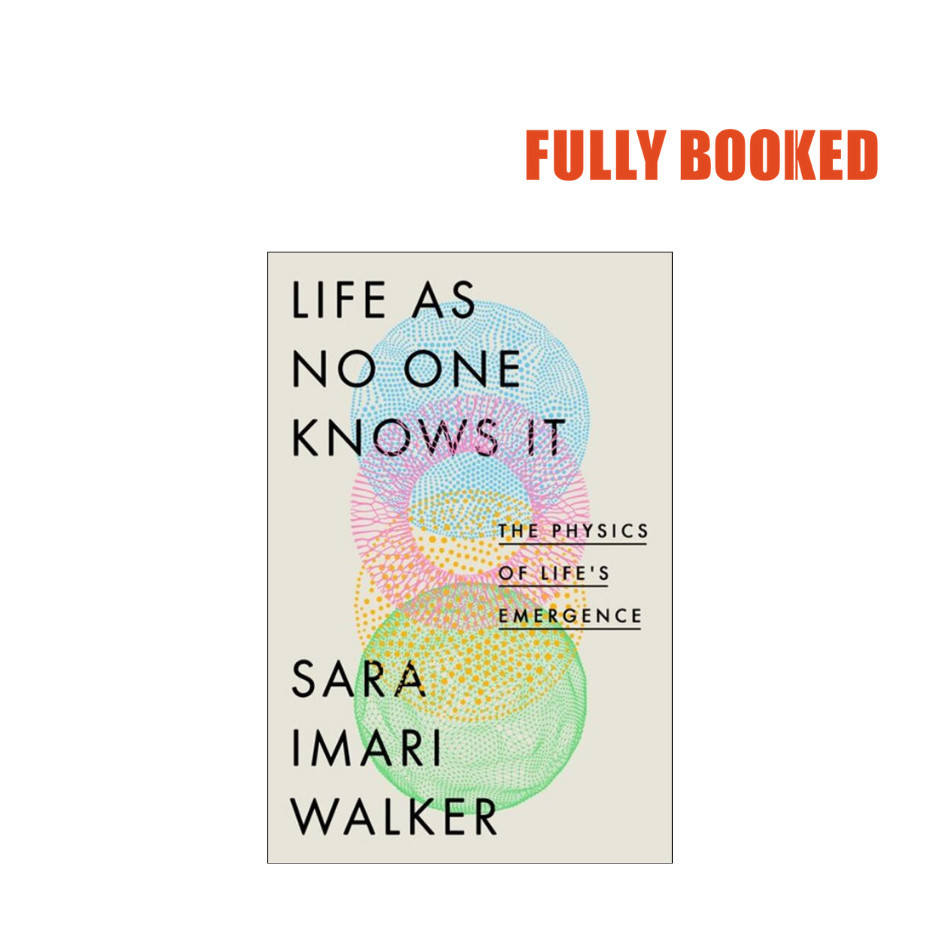 Life as No One Knows It: The Physics of Life's Emergence (Hardcover) by ...