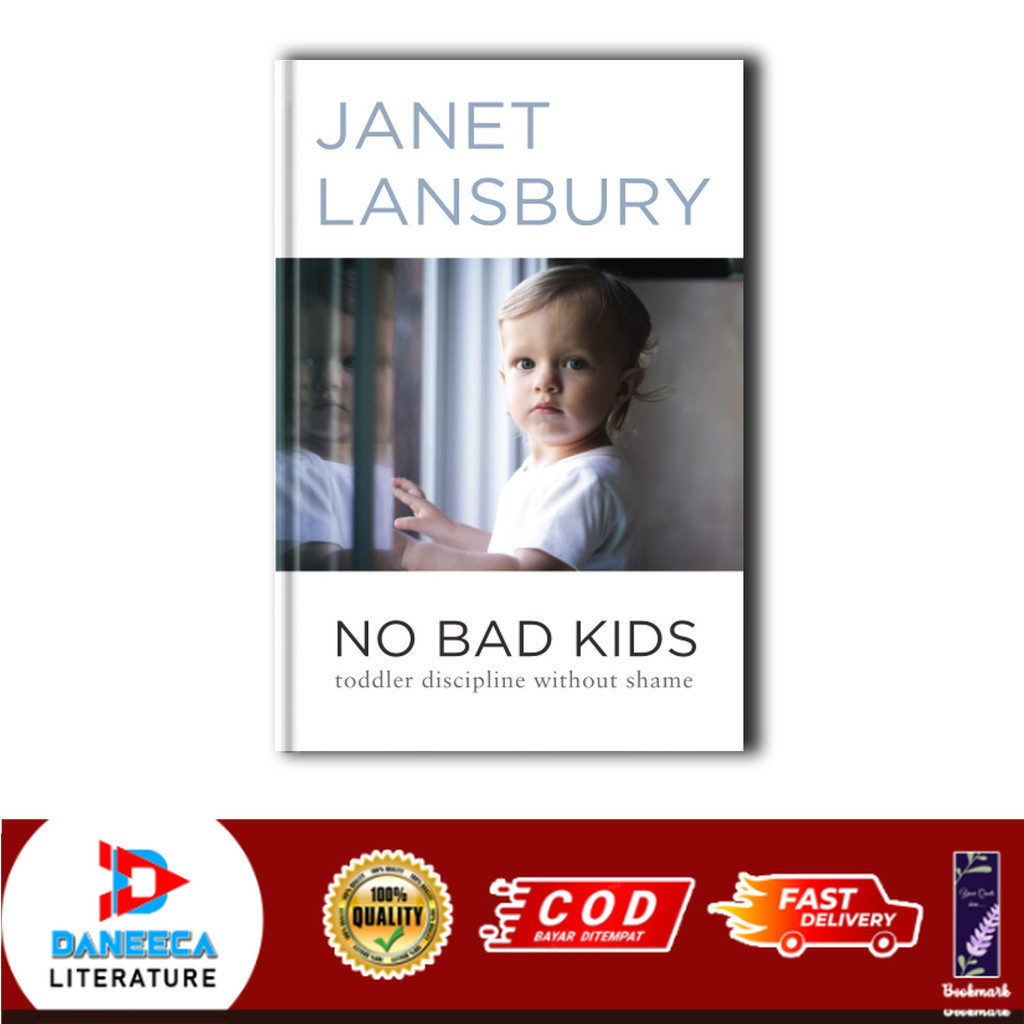 No Bad Kids: Toddler Discipline Without Shame By Janet Lansbury ...