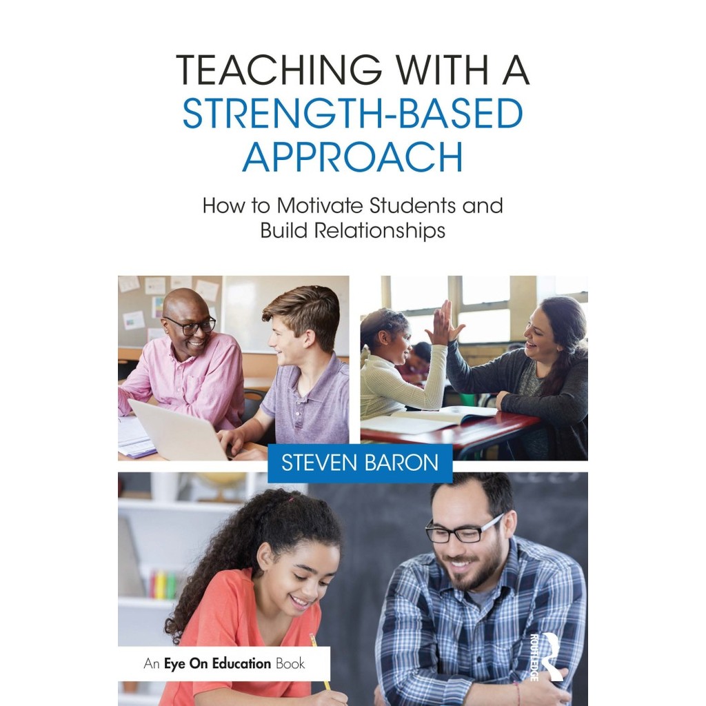 Teaching with a Strength-Based Approach How to Motivate Students ...