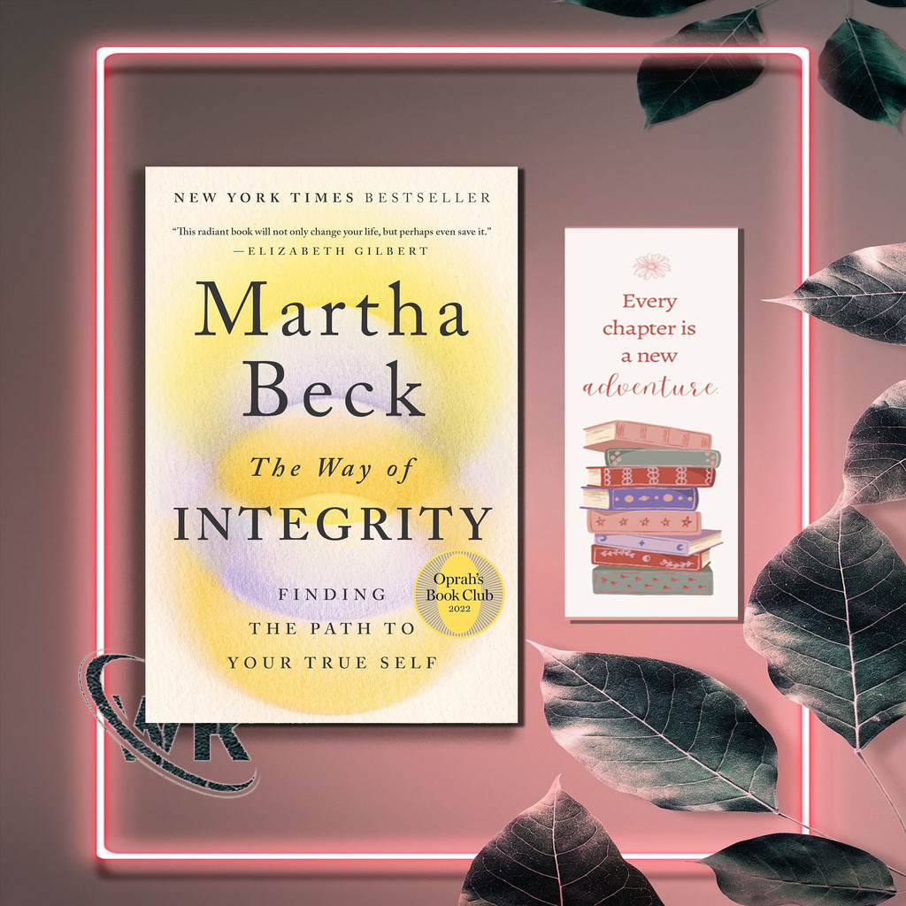 The Way of Integrity: Finding the Path to Your True Self by Martha Beck ...