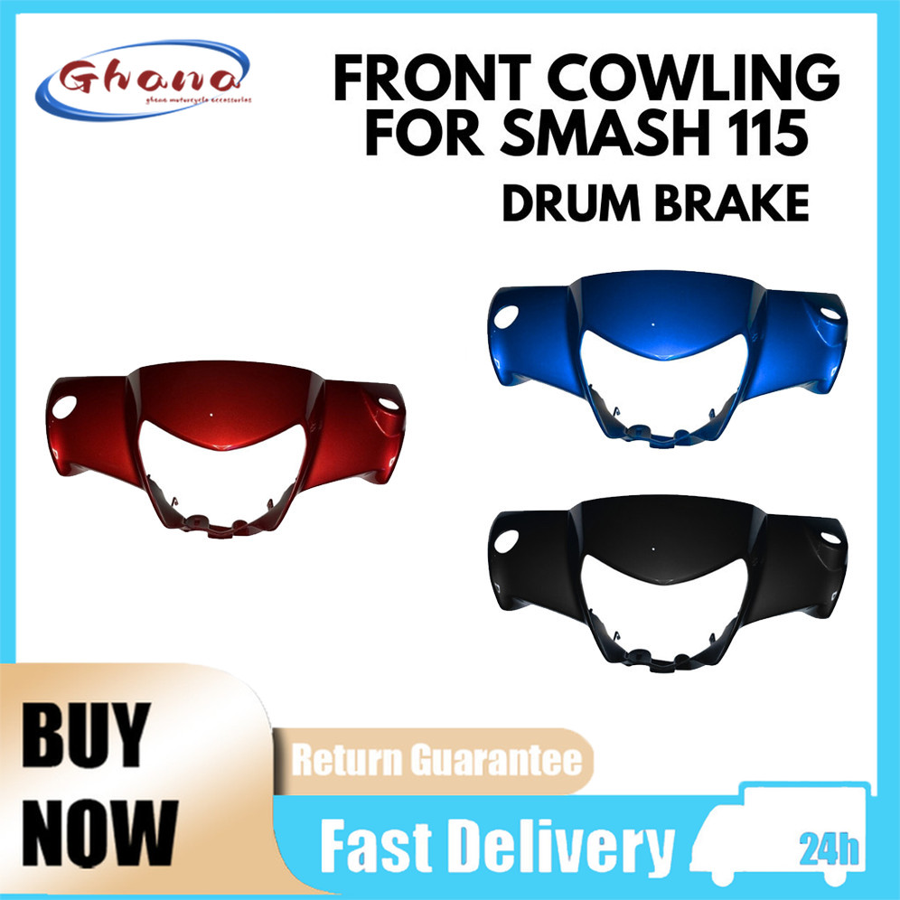 FRONT COWLING MOTORCYCLE SMASH 115 DRUM BRAKE GHANA | Shopee Philippines