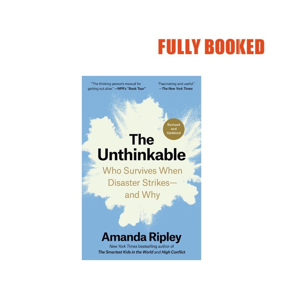 The Unthinkable, Revised and Updated: Who Survives When Disaster ...