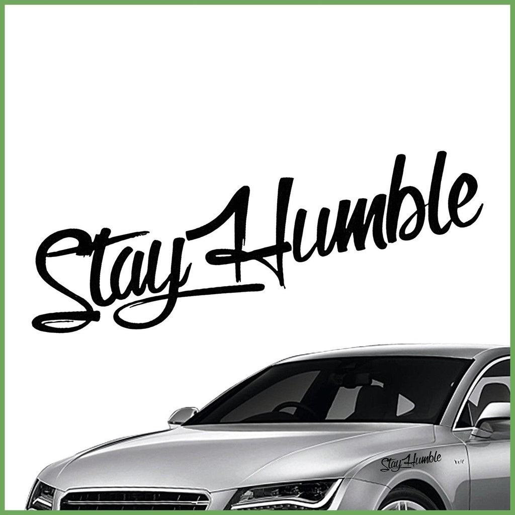 Stay Humble Car Decal Car Door Stay Humble Decal Waterproof Windshield ...
