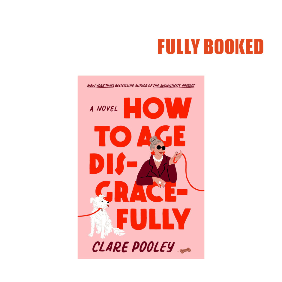 How to Age Disgracefully (Hardcover) by Clare Pooley | Shopee Philippines