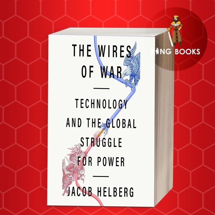 The Wires of War: Technology and the Global Struggle for Power and Ord ...