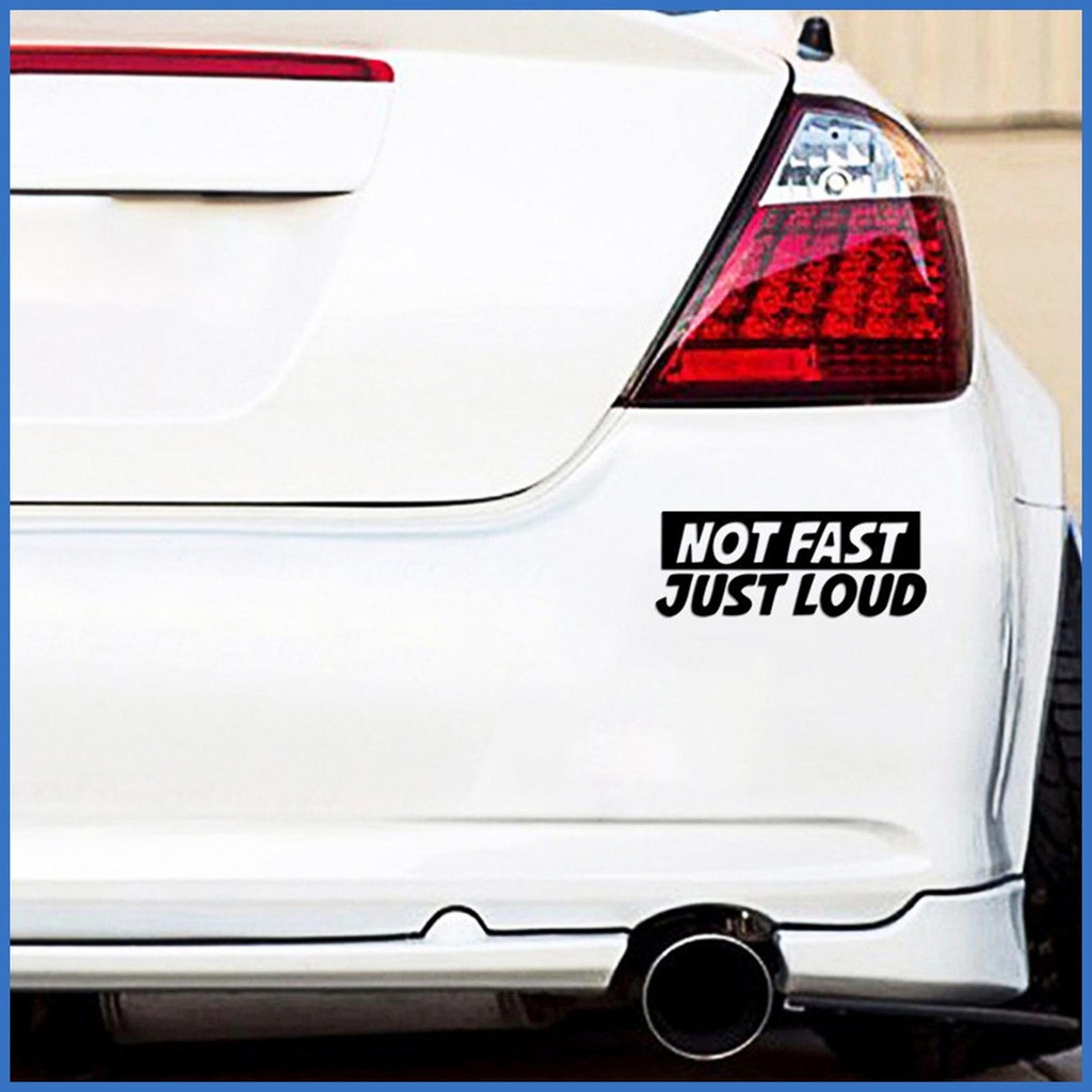 Not Fast Just Loud Decal Automotive Bumper Window Sticker Waterproof ...