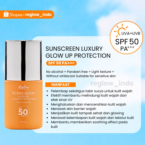 Skincare Halal Reglow Sunscreen Luxury Glow Up Protection SPF 50 PA ...
