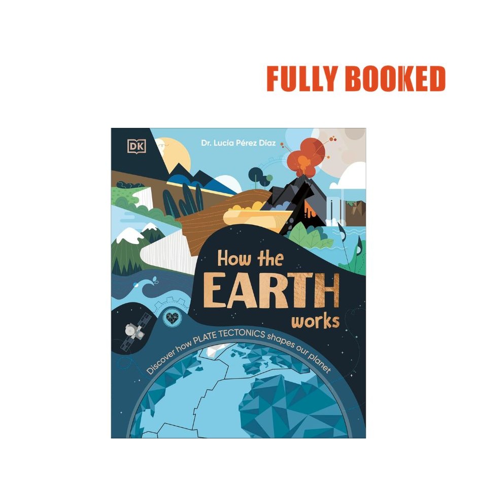 How the Earth Works: Discover How Plate Tectonics Shapes Our Planet ...