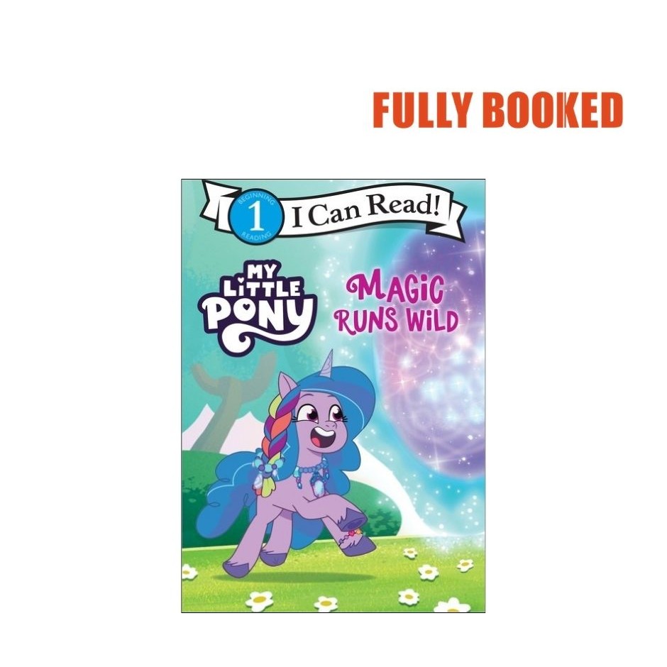 My Little Pony: Magic Runs Wild, I Can Read Level 1 (Paperback) by ...