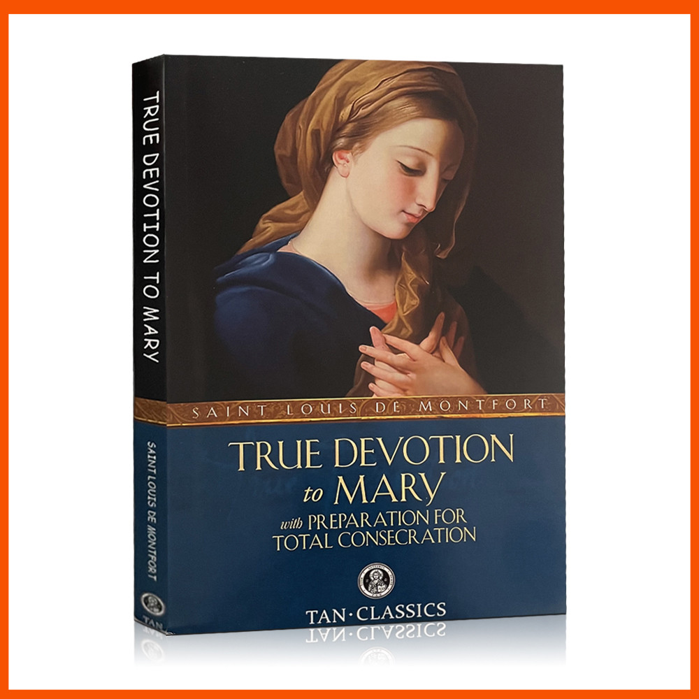 True Devotion to Mary with Preparation for Total Consecration by Louis ...