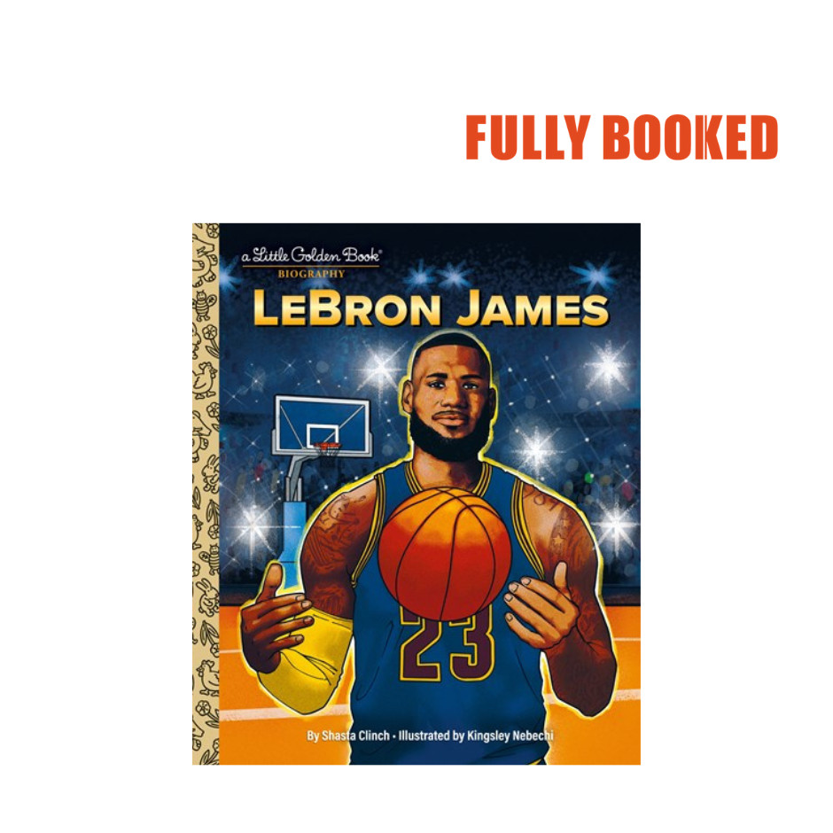 LeBron James: A Little Golden Book Biography (Hardcover) by Shasta ...