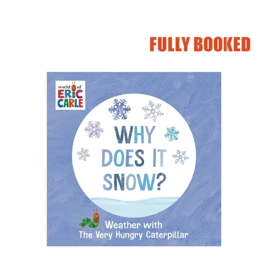 Why Does It Snow?: Weather with The Very Hungry Caterpillar (Board Book ...