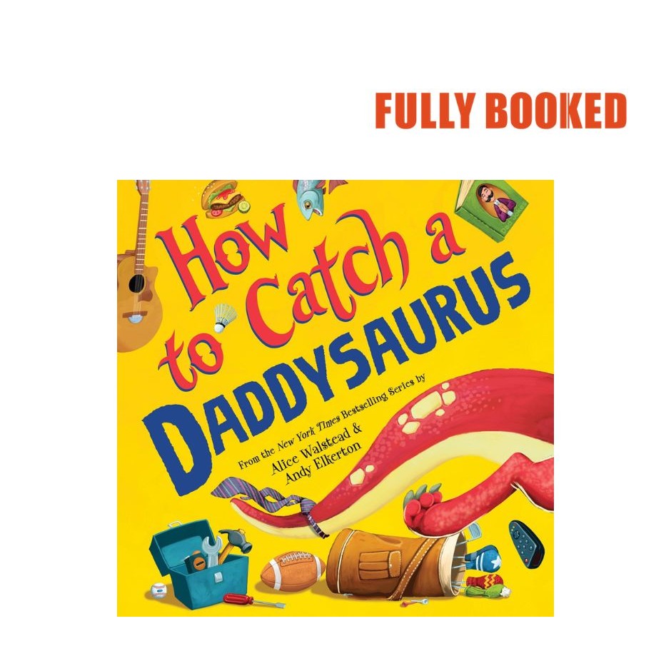 How to Catch a Daddysaurus (Hardcover) by Alice Walstead | Shopee ...