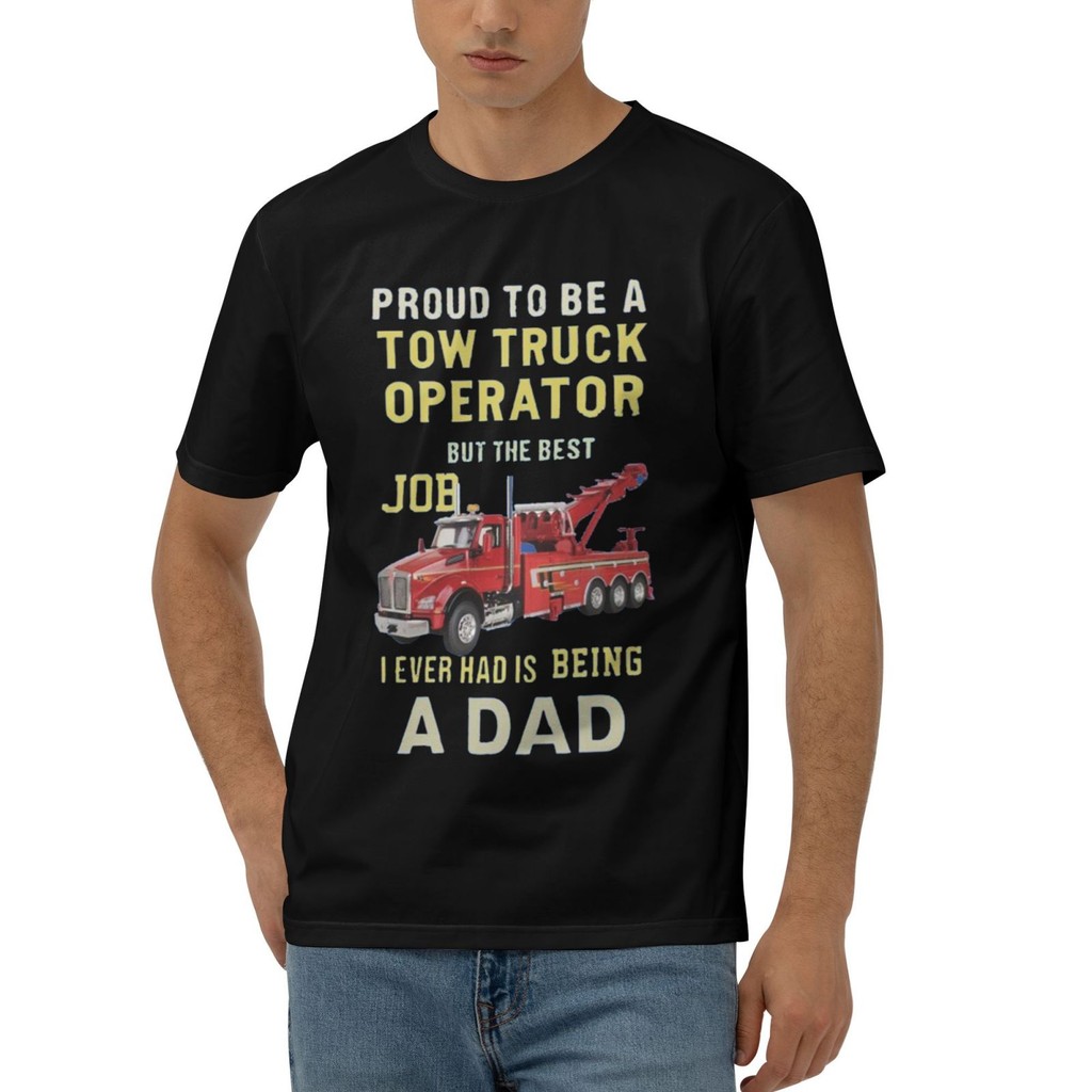 Proud To Be A Tow Truck Operator But The Best Job I Ever Had Is Being A ...