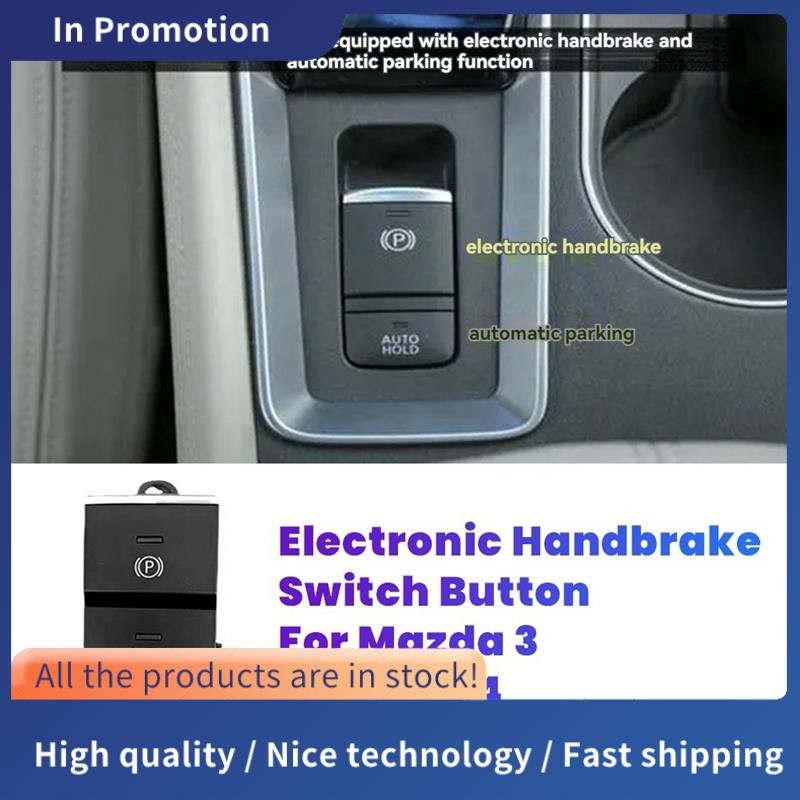 Electronic Handbrake Switch Button BDGF-66-EP0A BDGF66EP0A for Mazda 3 ...