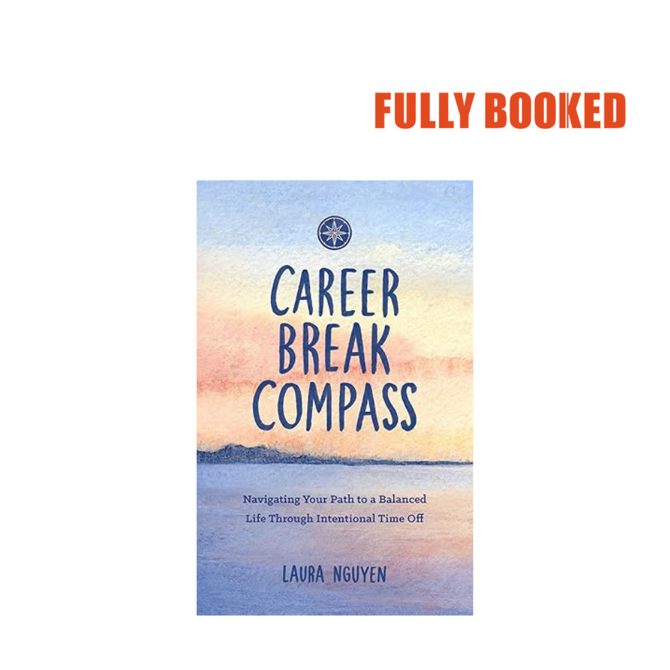 Career Break Compass: Navigating Your Path to a Balanced Life ...