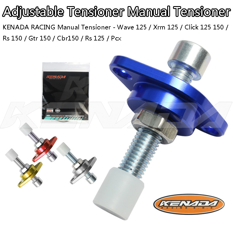 KENADA RACING Manual Tensioner - Wave 125 / Xrm 125 / Click 125 150 ...