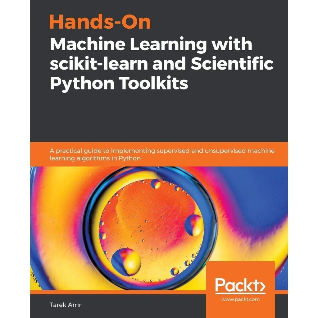 Hands-On machine learning with scikit-learn and Scientific Python Toolkits: A practical guide to ...