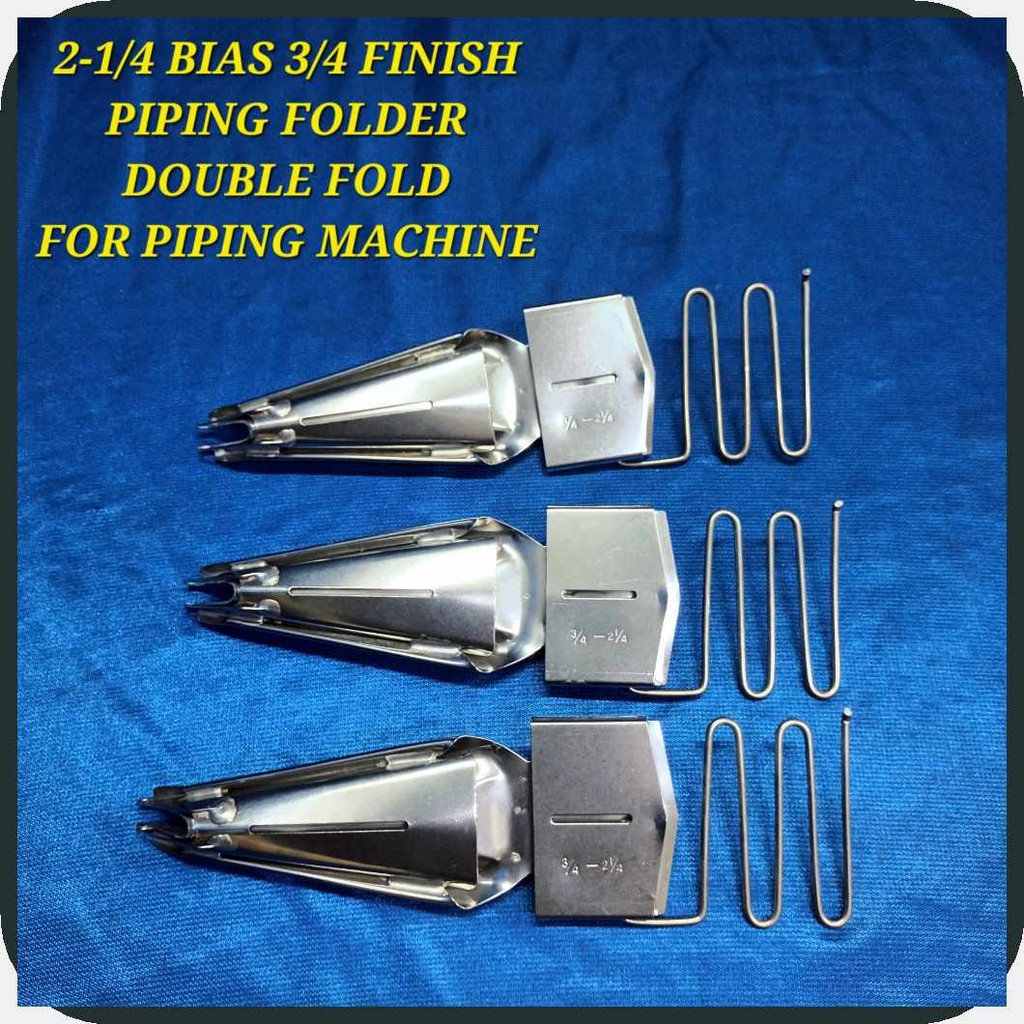 PIPING!p,FOLDER!B,DOUBLE!K,FOLDz-2-1/4BIASW-3/4FINISHW-FORn-PIPINGg ...