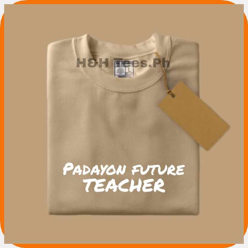 Padayon;La.future[M^teacher>jl)inspirational}DV)tshirt}KW)|}LY)Unisex ...