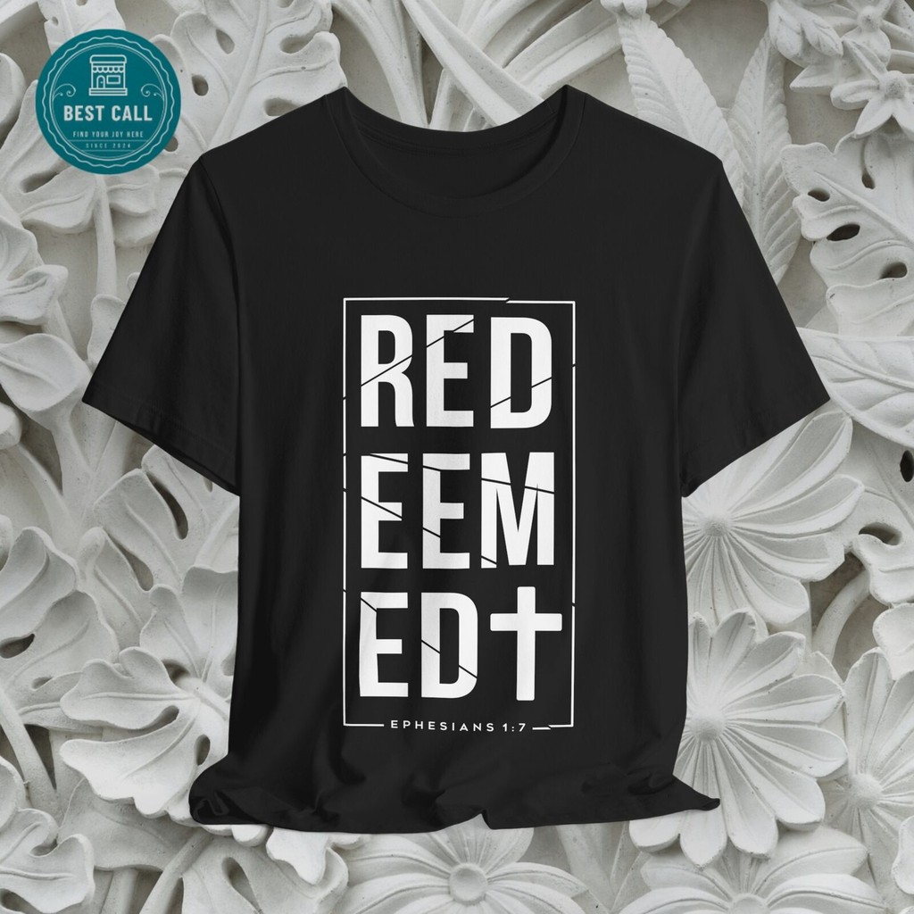 Redeemed, God Did, Christian T-Shirt, Bible Verse, Faith, Jesus, Holy ...