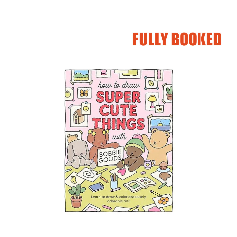 How To Draw Super Cute Things With Bobbie Goods (Paperback) by Bobbie ...