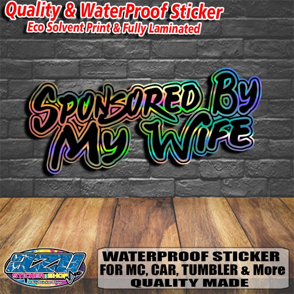 Sponsored by my Wife - Cutout Vinyl Sticker, Waterproof, Fully ...