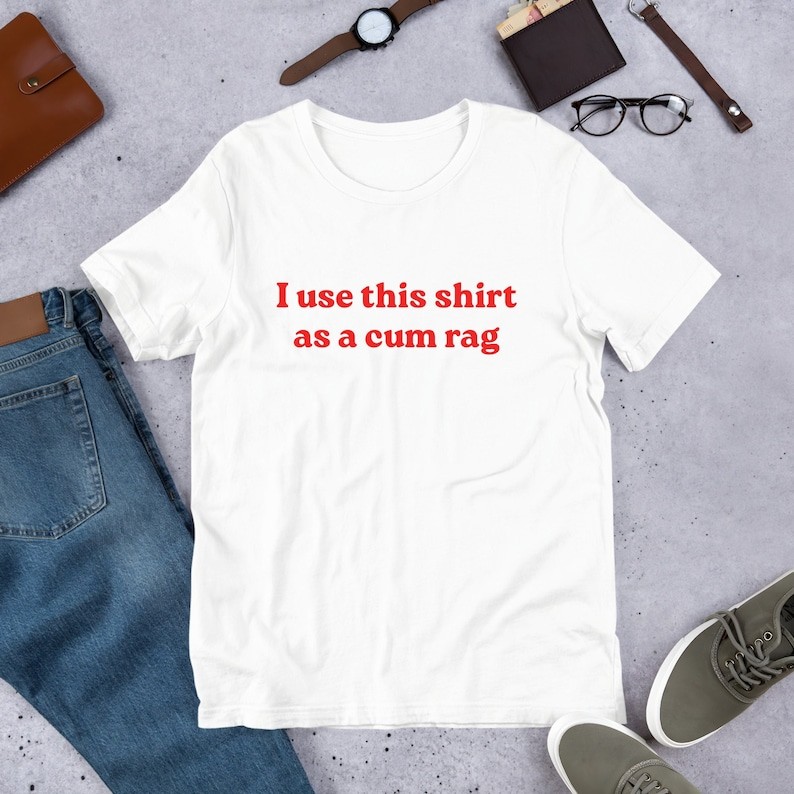 I Use This Shirt As A Come Rag T-Shirt Y2K Funny Meme Shirt / Weirdcore ...