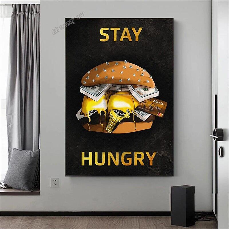 Luxury Huge Burger Stay Hungry Canvas Painting Motivational Wall Art ...
