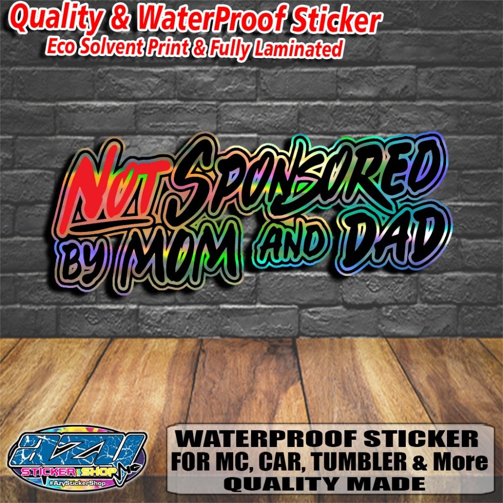 Not Sponsored by Mom and Dad - Cutout Vinyl Sticker, Waterproof, Fully ...