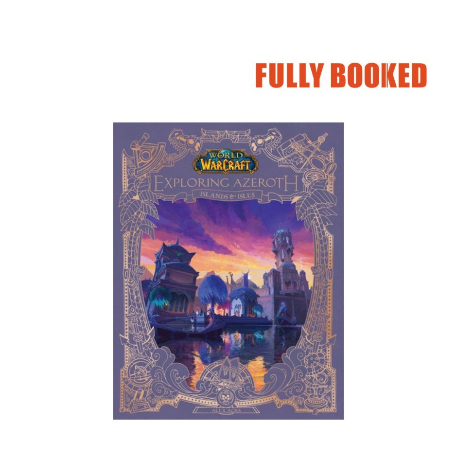 World of Warcraft: Exploring Azeroth: Islands & Isles (Hardcover) by ...
