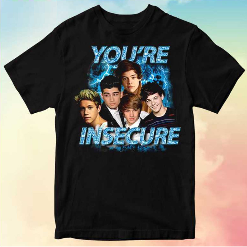 HOT Regular S-5xl One Direction Youre Insecure Funny And Distinctive T ...