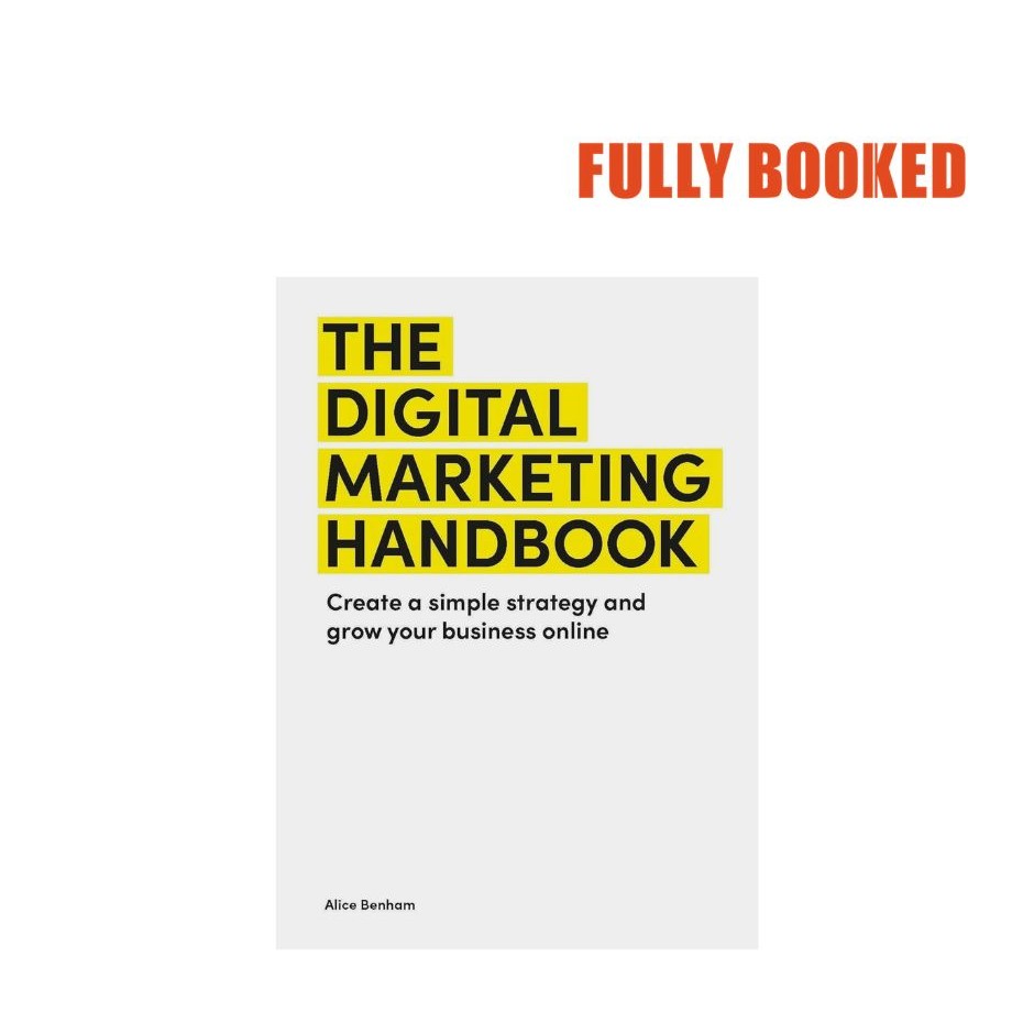 The Digital Marketing Handbook: Create a simple strategy and grow your ...